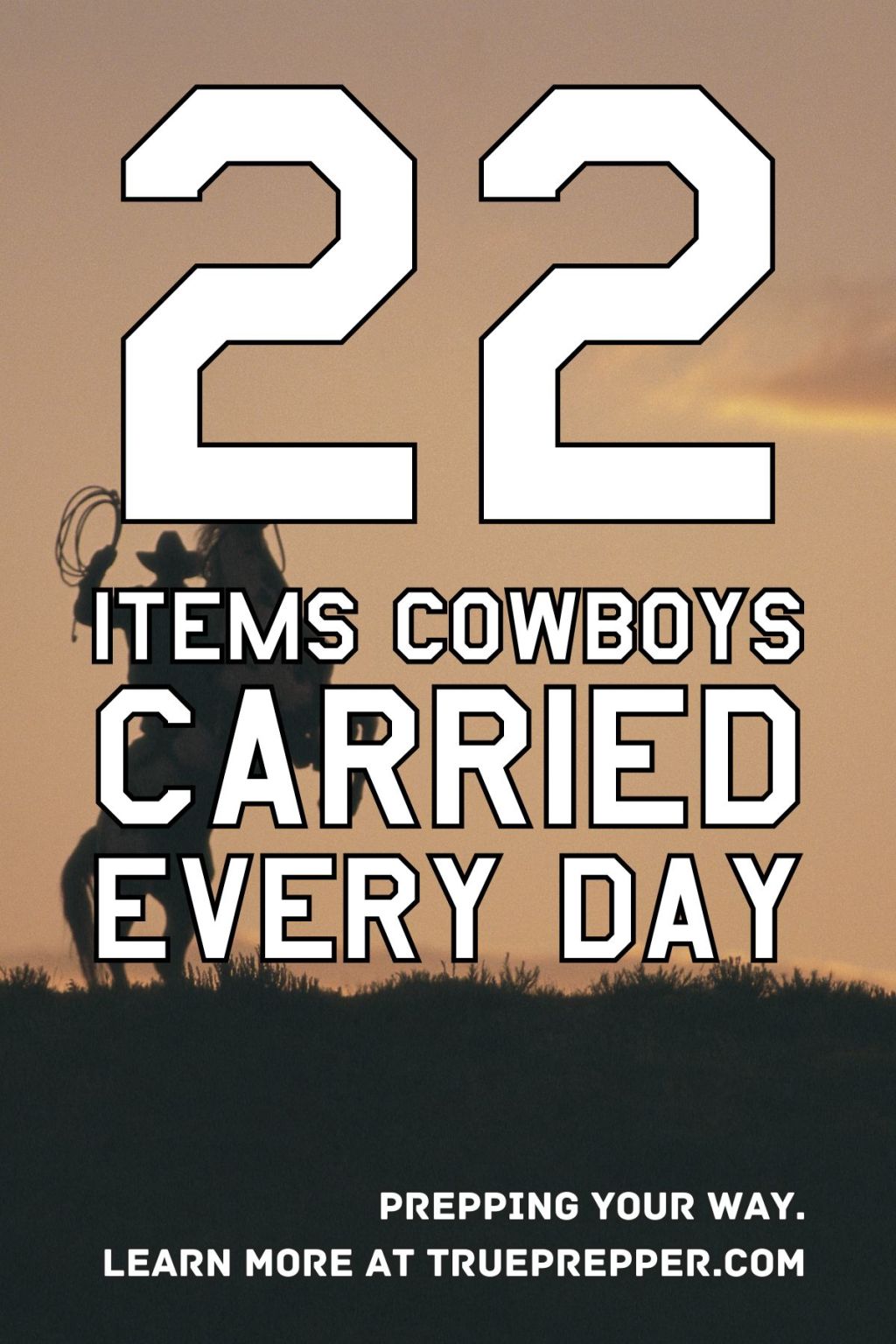 Cowboy EDC | 22 Things Cowboys Carried Every Day | TruePrepper