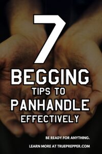 7 Begging Tips to Panhandle Effectively | TruePrepper