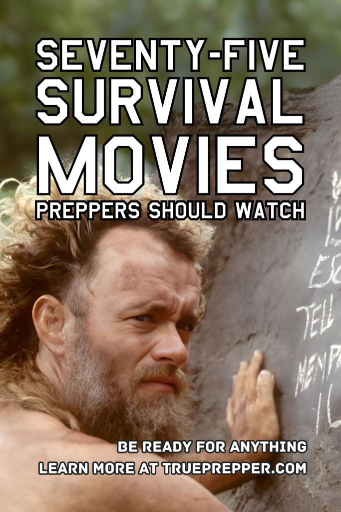 75 Survival Movies Preppers Should Watch | TruePrepper