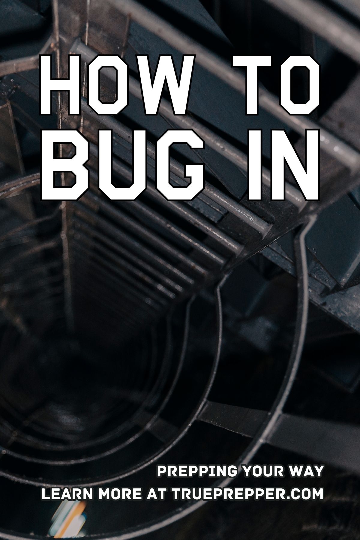 How to Bug-In | The Bug-Out Alternative You MUST Plan For | TruePrepper