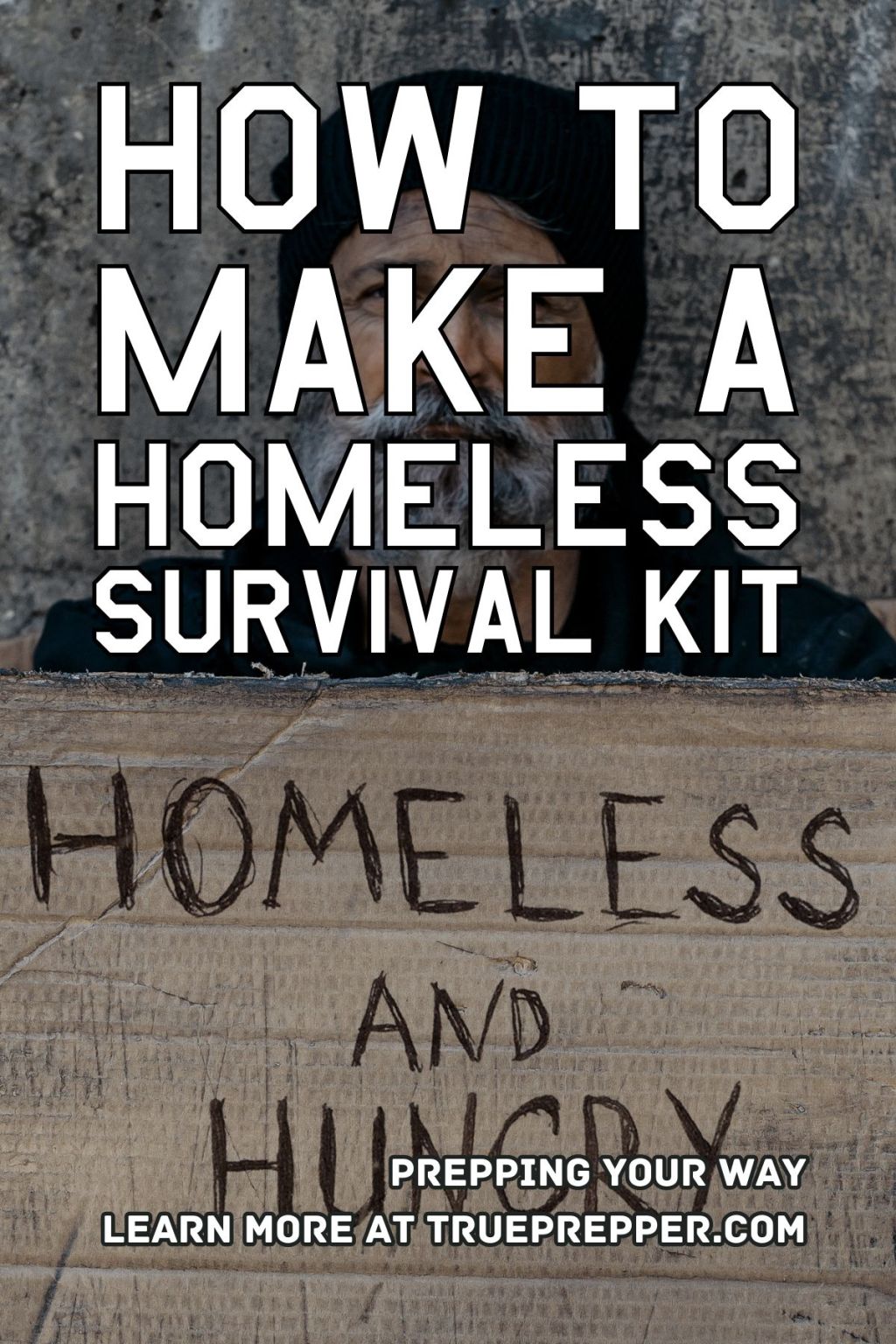 How to Make a Homeless Survival Kit | TruePrepper