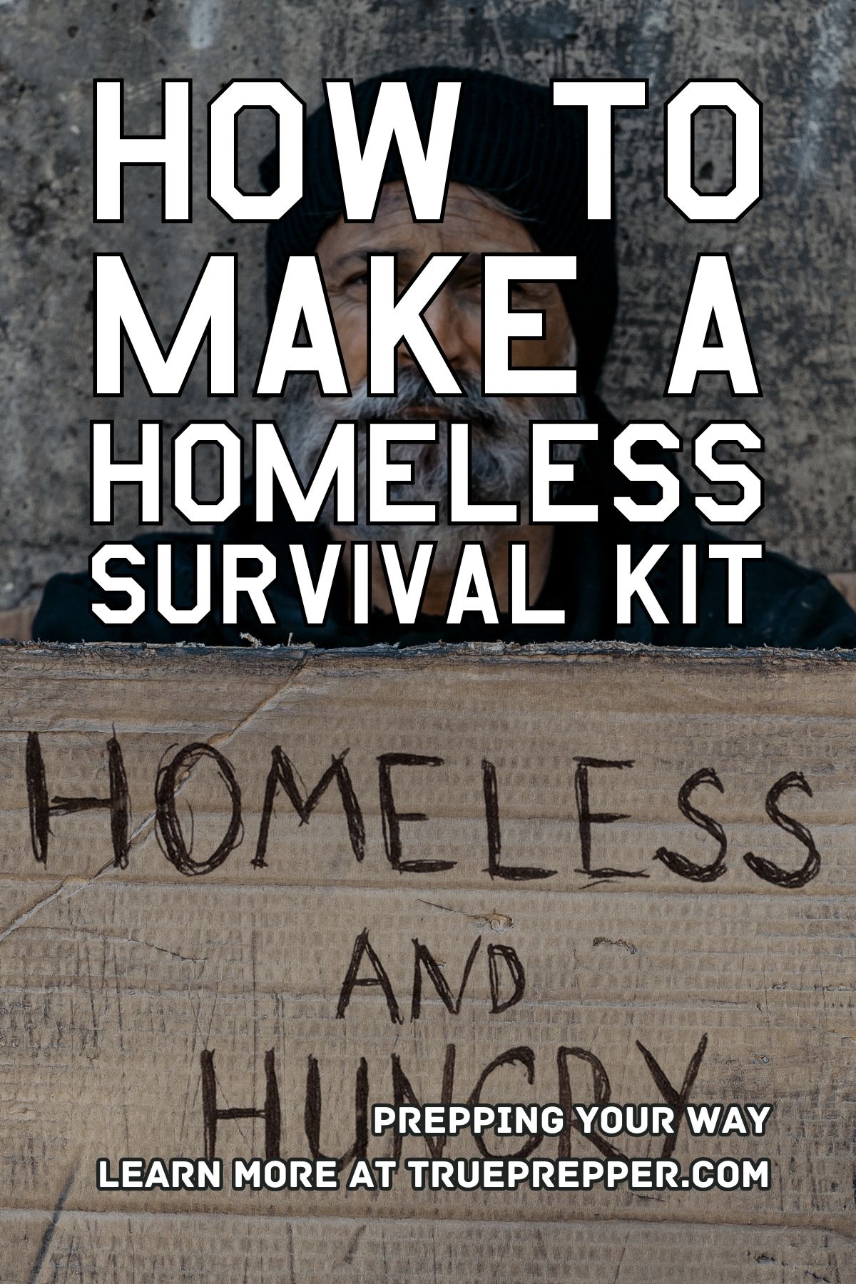 How to Make a Homeless Survival Kit | TruePrepper