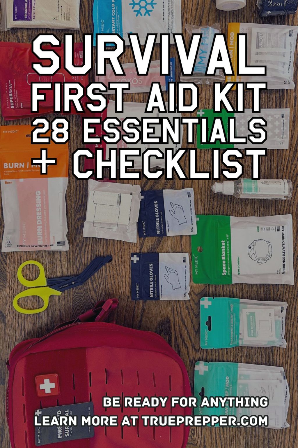 Survival First Aid Kit List | 28 Essentials | TruePrepper