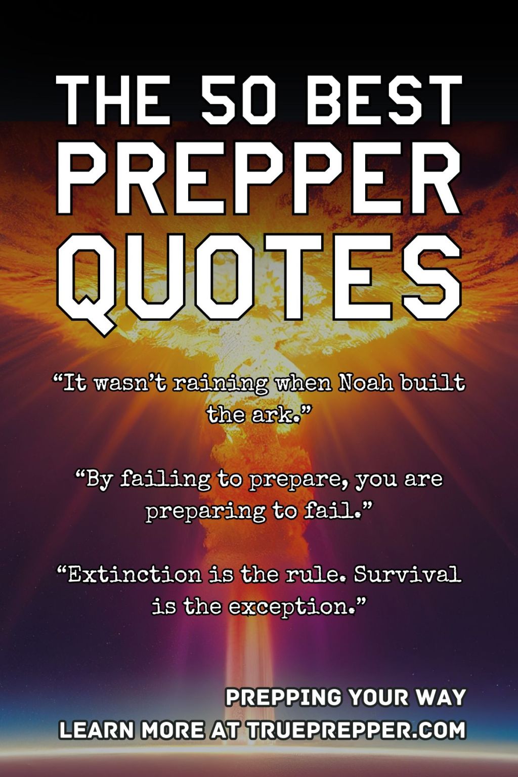 The 50 Best Prepper Quotes - Survival Motivation | TruePrepper
