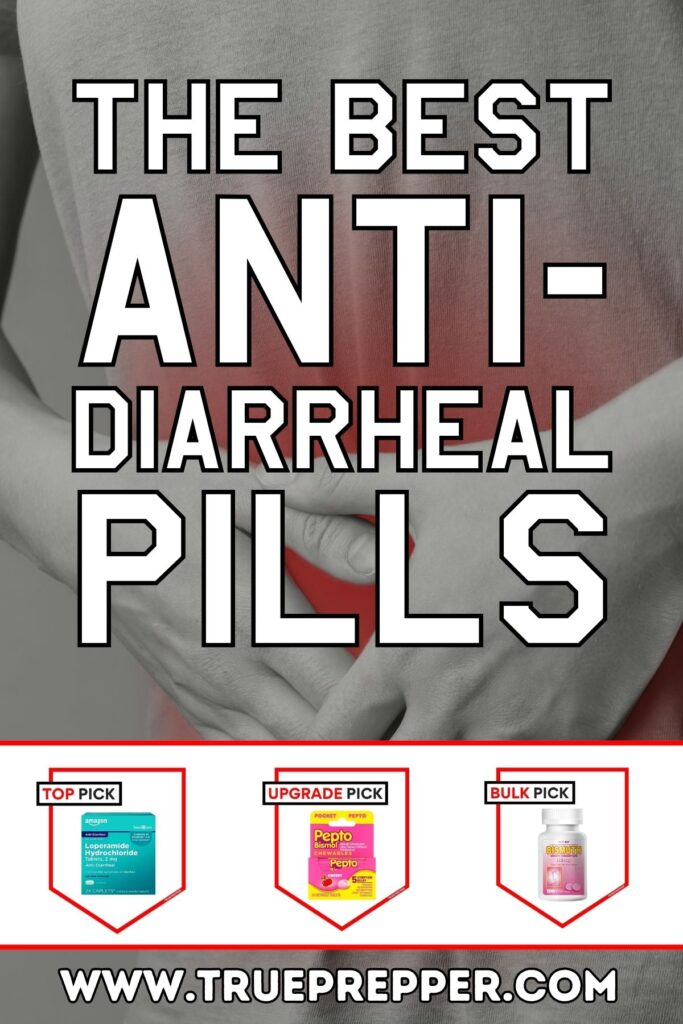 Best Anti-Diarrheal Pills for Emergencies | TruePrepper