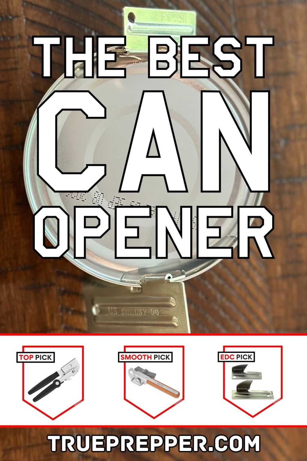 The Best Can Opener for Prepping and Survival | TruePrepper