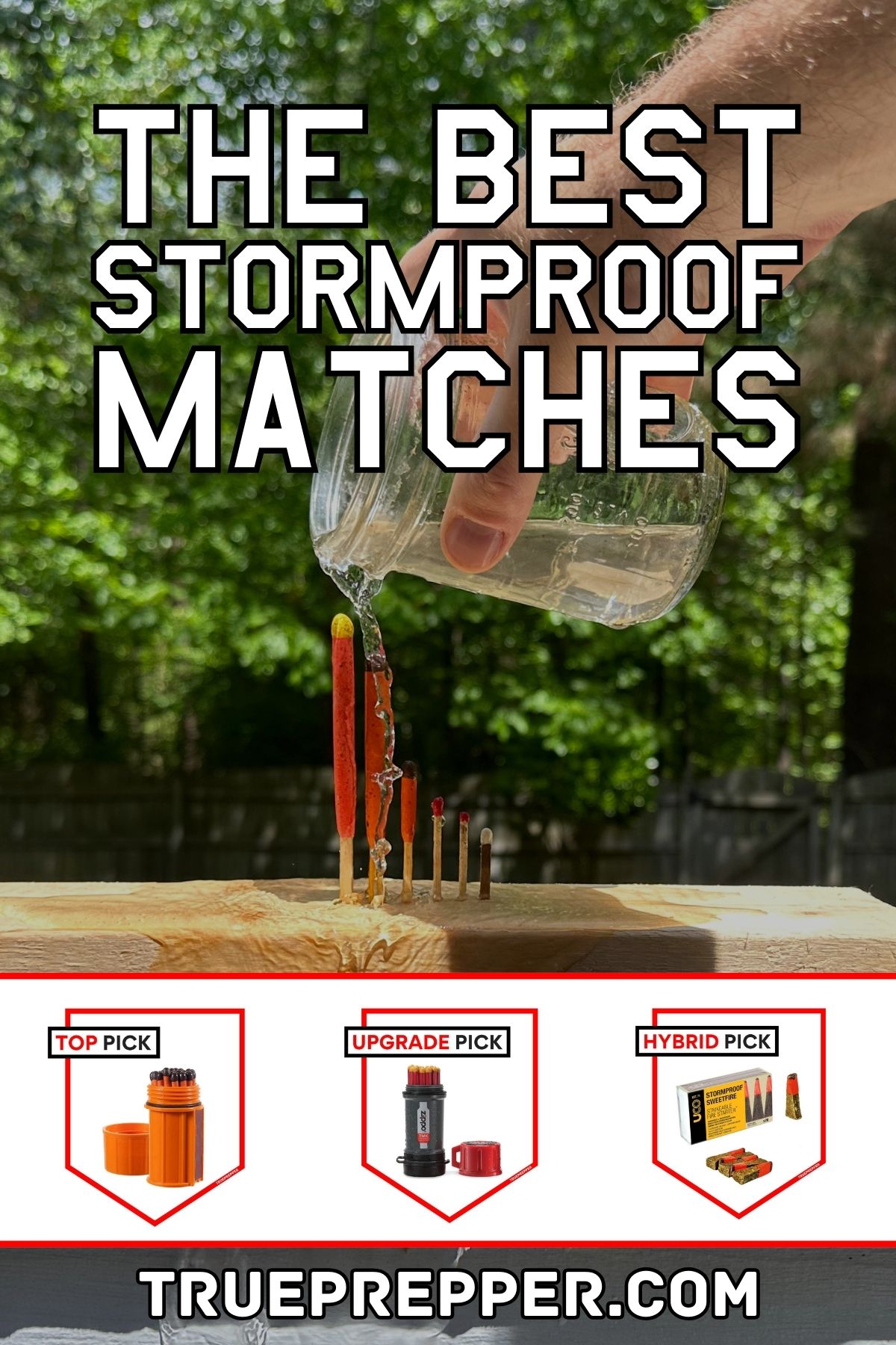 The Best Stormproof Matches for Survival | TruePrepper