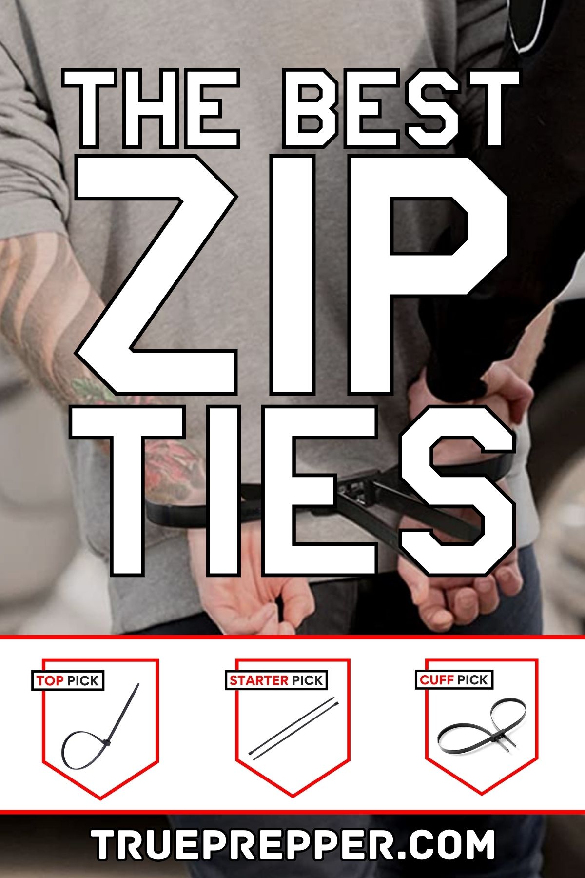 Best Zip Ties for Prepping and Survival | TruePrepper
